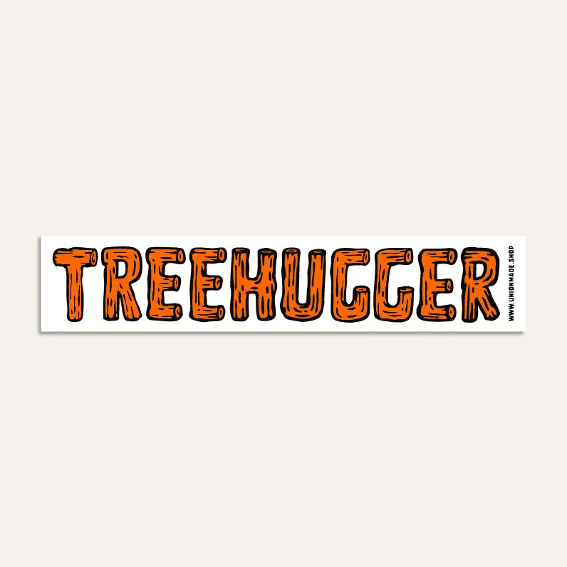 Union Made Vinyl Sticker Tree Hugger - Funny Nature Log Word Sticker